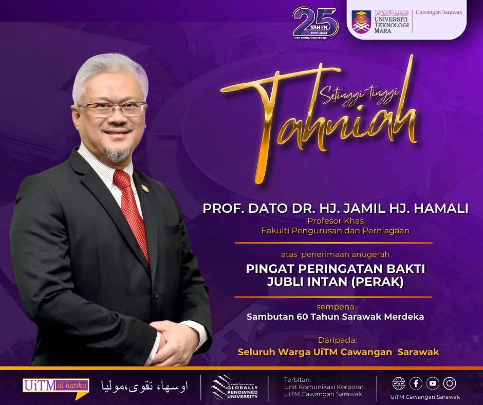 Sekalung Ucapan Tahniah kepada Prof. Dato’ Dr. Hj. Jamil Hj. Hamali, UiTM Sarawak atas ...